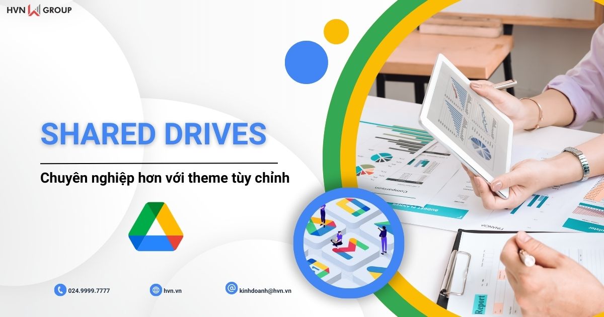 Tạo chủ đề cho Shared Drives để chuyên nghiệp hơn
