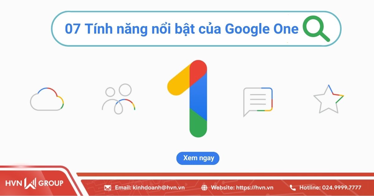 Google One là gì? 07 tính năng nổi bật nhất của Google One