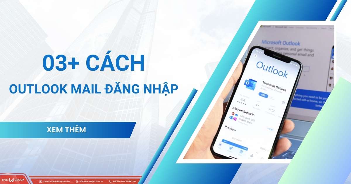 03+ cách Outlook mail đăng nhập trên thiết bị nhanh chóng