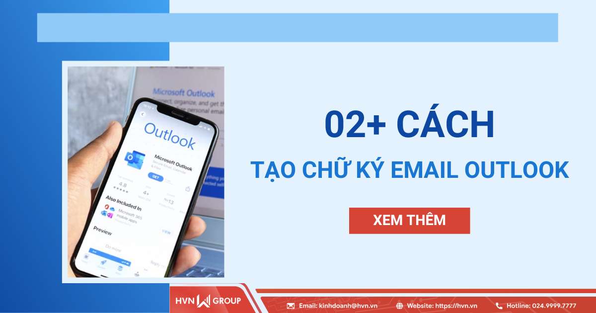 Hướng dẫn 02 cách tạo chữ ký email Outlook trên App & online