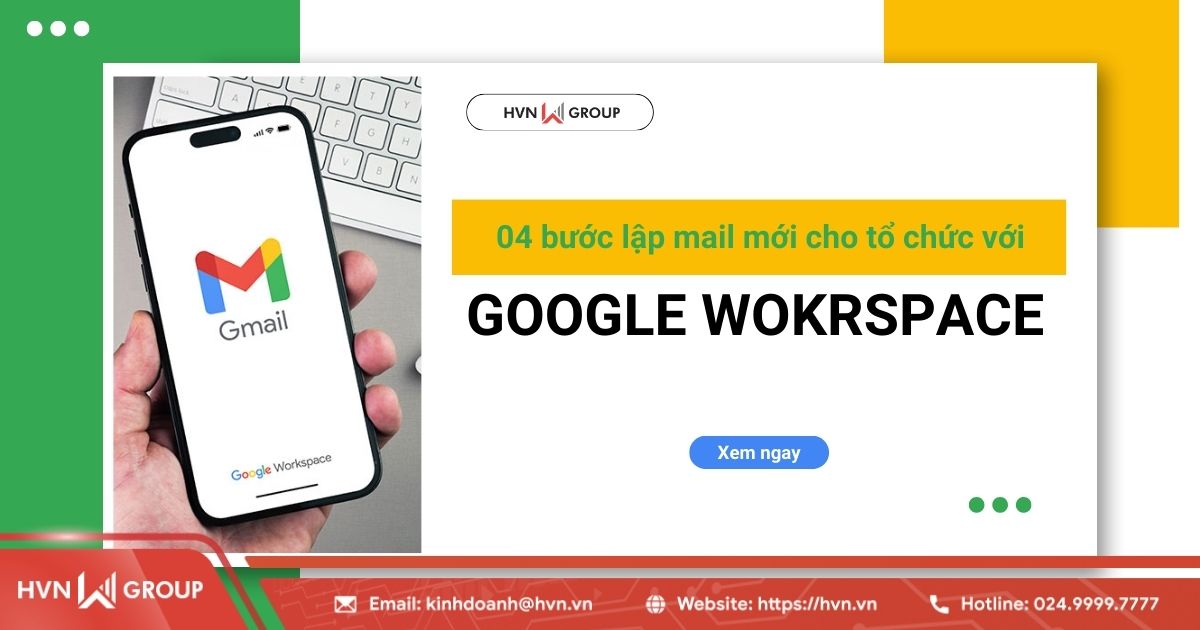04 bước lập mail mới với tài khoản Google Workspace
