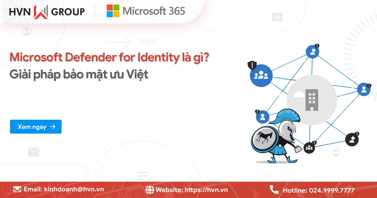 Microsoft Defender for Identity là gì? Giải pháp bảo mật ưu Việt