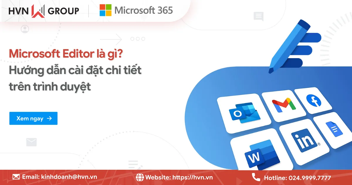 Microsoft Editor là gì? Hướng dẫn cài đặt dùng trên trình duyệt