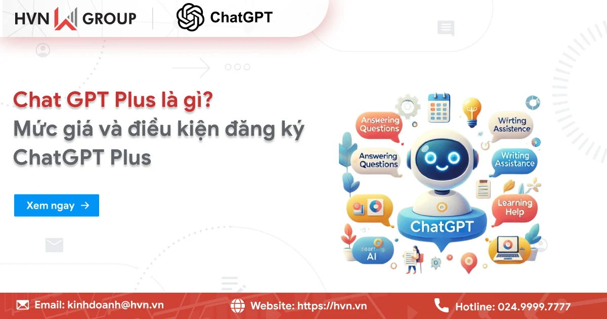 Chat GPT Plus Là Gì? Mức Giá Và Cách Đăng Ký ChatGPT Plus