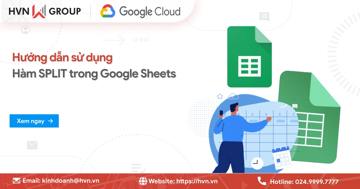 Hướng dẫn sử dụng hàm SPLIT trong Google Sheets nhanh chóng