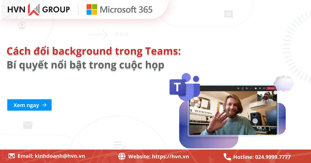 Cách đổi background trong Teams giúp nổi bật nhanh chóng