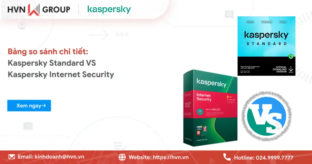 So sánh Kaspersky Standard và Kaspersky Internet Security
