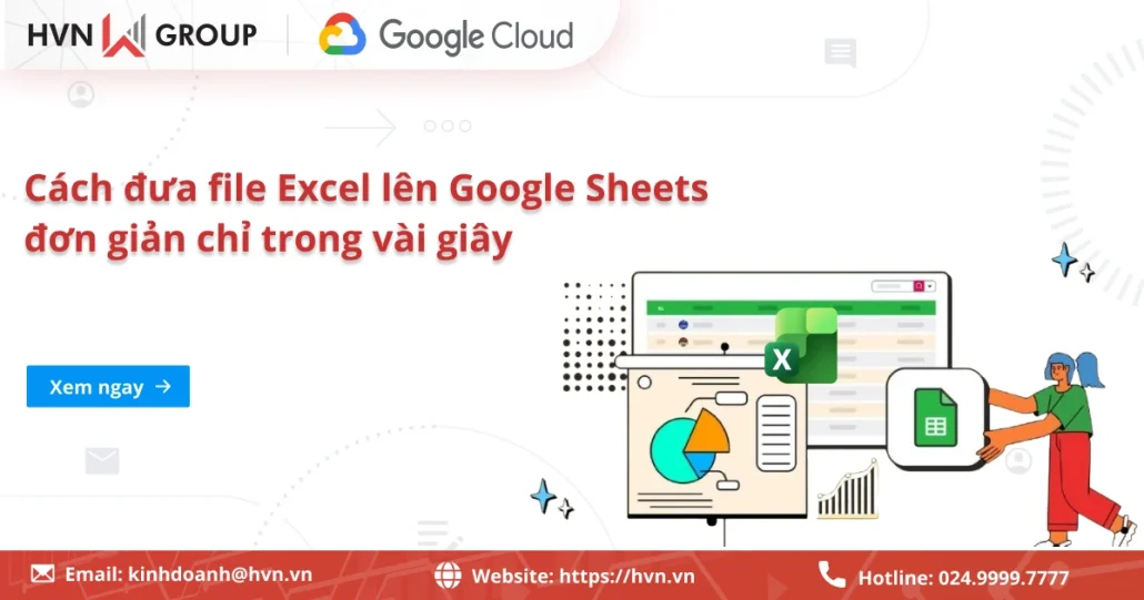 03 Cách đưa file Excel lên Google Sheets đơn giản, nhanh