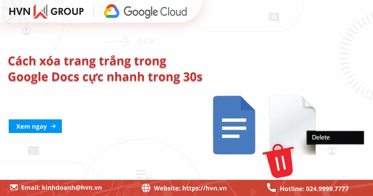 Cách xóa trang trắng trong Google Docs cực nhanh trong 30s